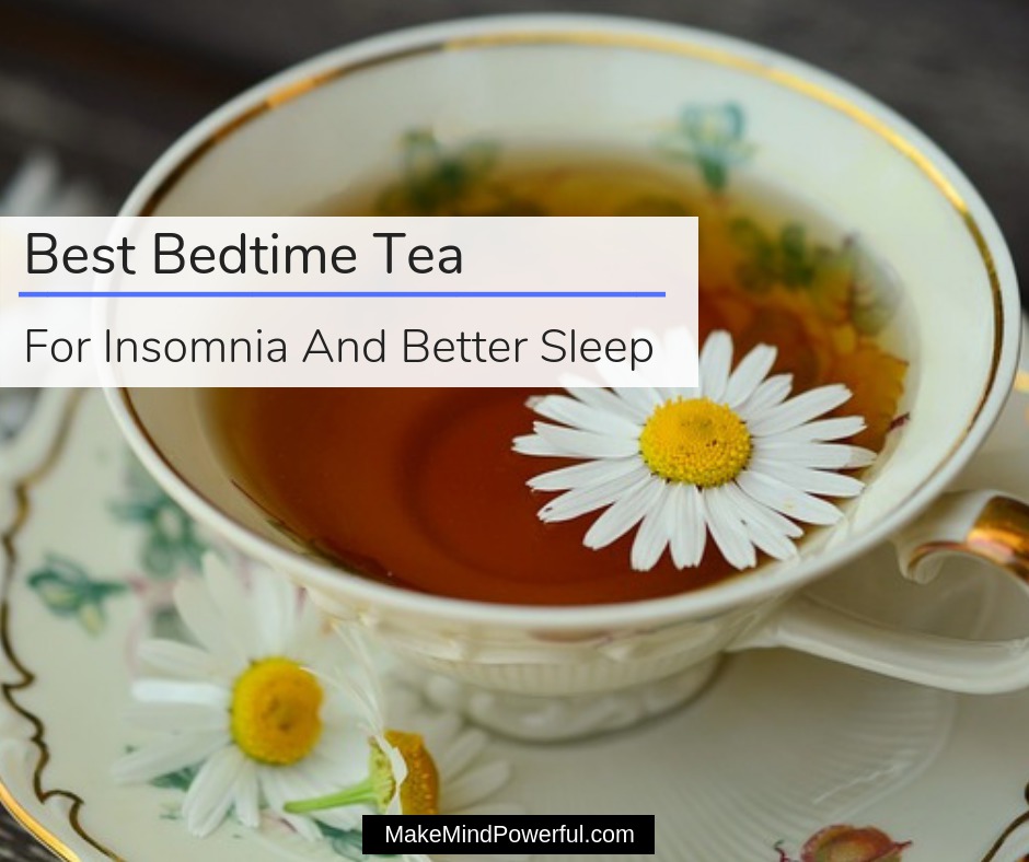 Best Bedtime Tea For Insomnia - Mindfulness Dojo