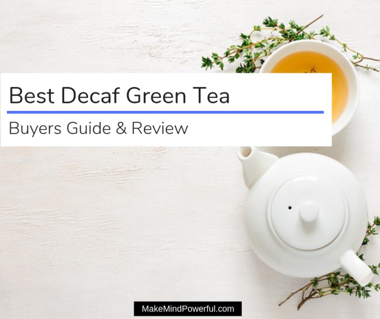 Best Decaf Green Tea - Mindfulness Dojo